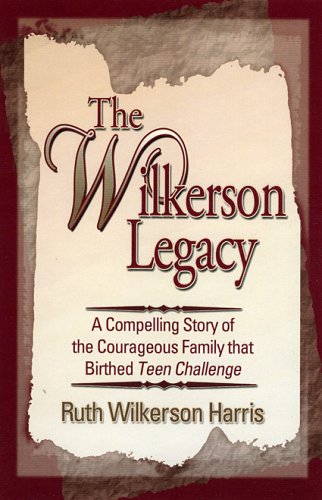 The Wilkerson Legacy: The Compelling Story of the Courageous Family ...
