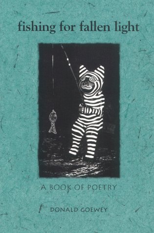 fishing for fallen light: Goewey, Donald, Goewey, Donald: 9780964754218 ...