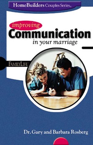 Buy Improving Communication in Your Marriage (Homebuilders Couples ...