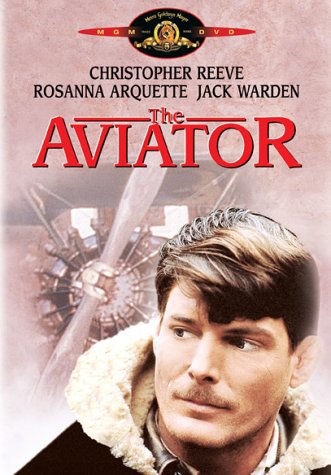 Amazon.com: The Aviator : Christopher Reeve, Rosanna Arquette, Jack ...