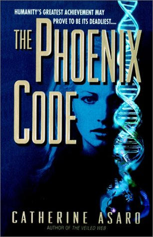 The Phoenix Code: Asaro, Catherine: 9780553762716: Amazon.com: Books