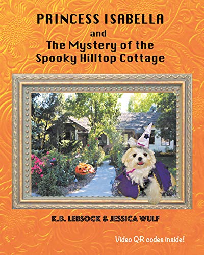 Princess Isabella and The Mystery of the Spooky Hilltop Cottage (My ...