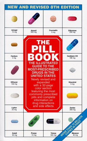 The Pill Book : The Illustrated Guide to the Most-Prescribed Drugs in ...
