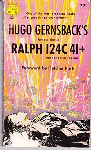Ralph 124C 41+: One to Foresee for One: Hugo Gernsback, Fletcher Pratt ...