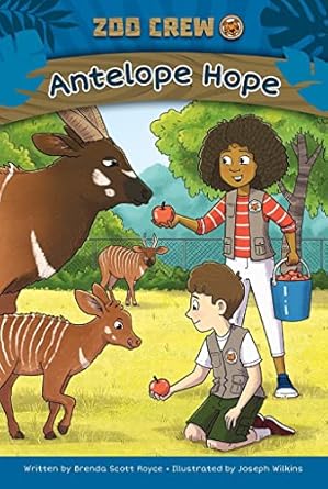 Zoo Crew: Antelope Hope: Book 4 (Zoo Crew, 4) : Scott, Brenda, Wilkins ...
