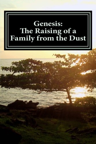 Genesis: The Raising of a Family from the Dust: Durgin, Paul S., Durgin ...