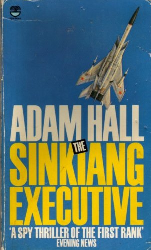 The Sinkiang Executive: Hall, Adam: 9780006156932: Amazon.com: Books
