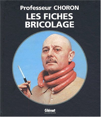 Amazon.com: Les Fiches Bricolage du Professeur Choron: 9782723442503 ...