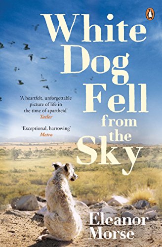 White Dog Fell From the Sky (English Edition) eBook : Morse, Eleanor ...