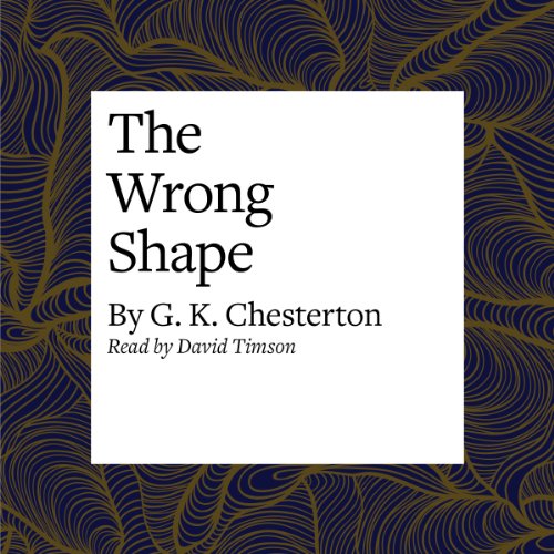 The Wrong Shape (Audio Download): David Timson, G. K. Chesterton, Naxos ...