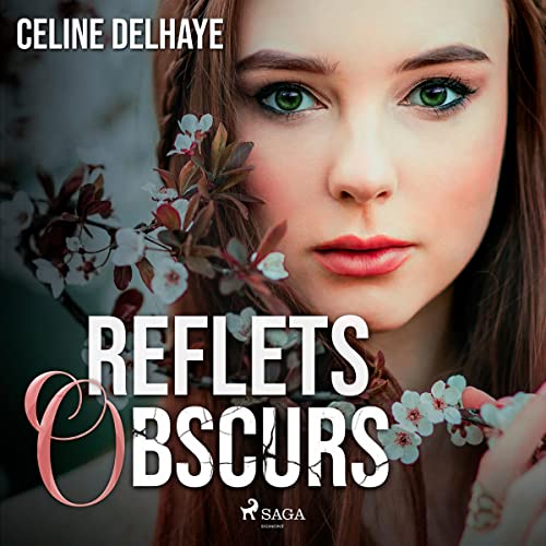 Reflets obscurs : Celine Delhaye, Josephine Bloux, SAGA Egmont: Amazon ...