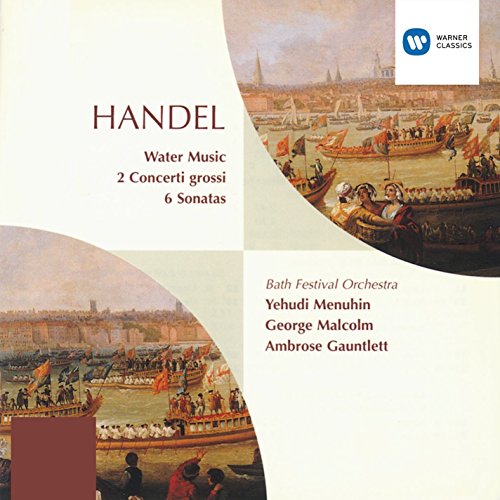 Play Handel: Water Music/Sonatas etc. by Yehudi Menuhin/Bath Festival ...