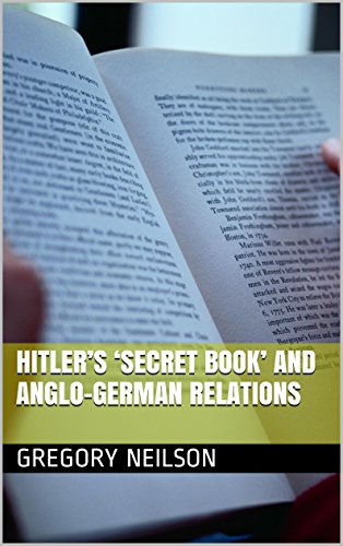 Hitler’s ‘Secret Book’ and Anglo-German relations eBook : Neilson ...