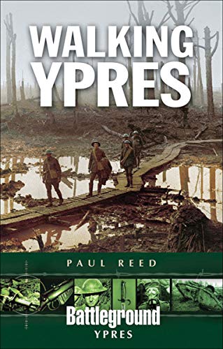 Amazon.com: Walking Ypres (Battleground Ypres) eBook : Reed, Paul ...