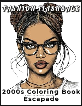 Amazon.com: Fashion Flashback: 2000s Coloring Book Escapade: Relive the ...