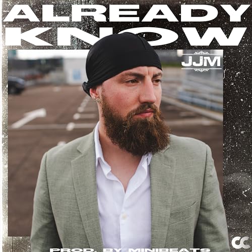 Play Already Know by JJM on Amazon Music Unlimited