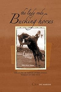 9780762731336: The Lady Rode Bucking Horses: The Story Of Fanny Sperry ...