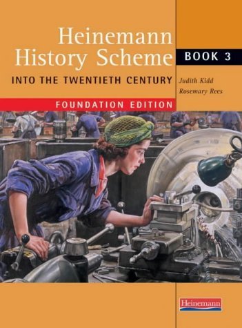 Heinemann History Scheme: Foundation Book 3 - into the 20th Century ...