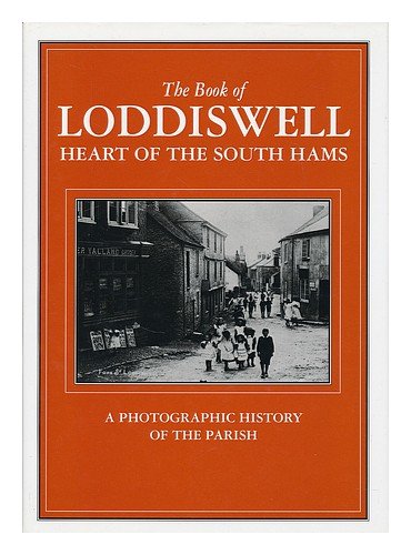 The Book of Loddiswell : Heart of the South Hams: R. Sampson, B ...