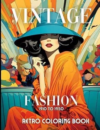 Amazon.com: Vintage Fashion Coloring Book: 1910 to 1950 Retro Couture ...