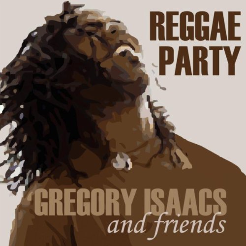 Gregory Isaac & Friends - Reggae Party von Various artists bei Amazon ...