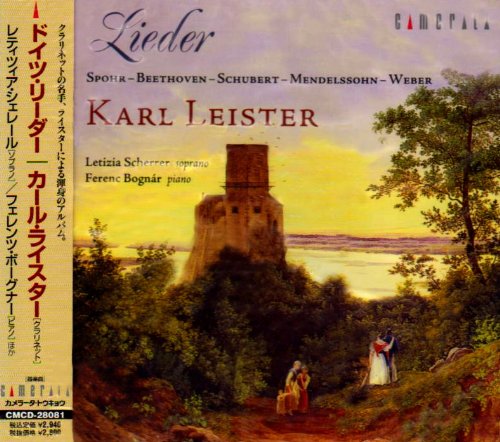 Karl Leister Plays Lieder: Karl Leister, Felix Mendelssohn, Franz ...