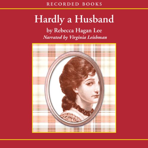 Amazon.com: Hardly a Husband (Audible Audio Edition): Rebecca Hagan Lee ...