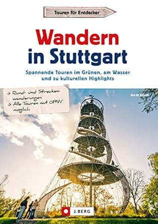 Wandern in Stuttgart: Spannende Touren im Grünen, am Wasser und zu ...