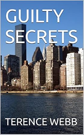 GUILTY SECRETS eBook : WEBB, TERENCE: Amazon.in: Kindle Store