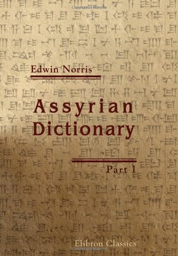 Amazon.com: Assyrian Dictionary: Intended to further the study of the ...