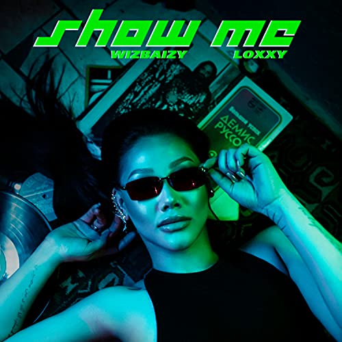 Show Me de Wizbaizy & Loxxy en Amazon Music Unlimited