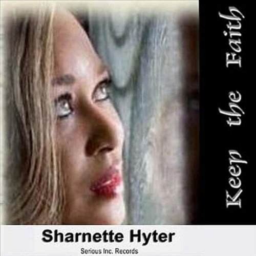 Play Keep The Faith by Sharnette Hyter on Amazon Music