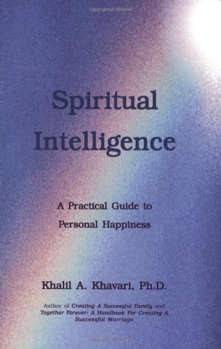 Spiritual Intelligence: A Practical Guide to Personal Happiness ...