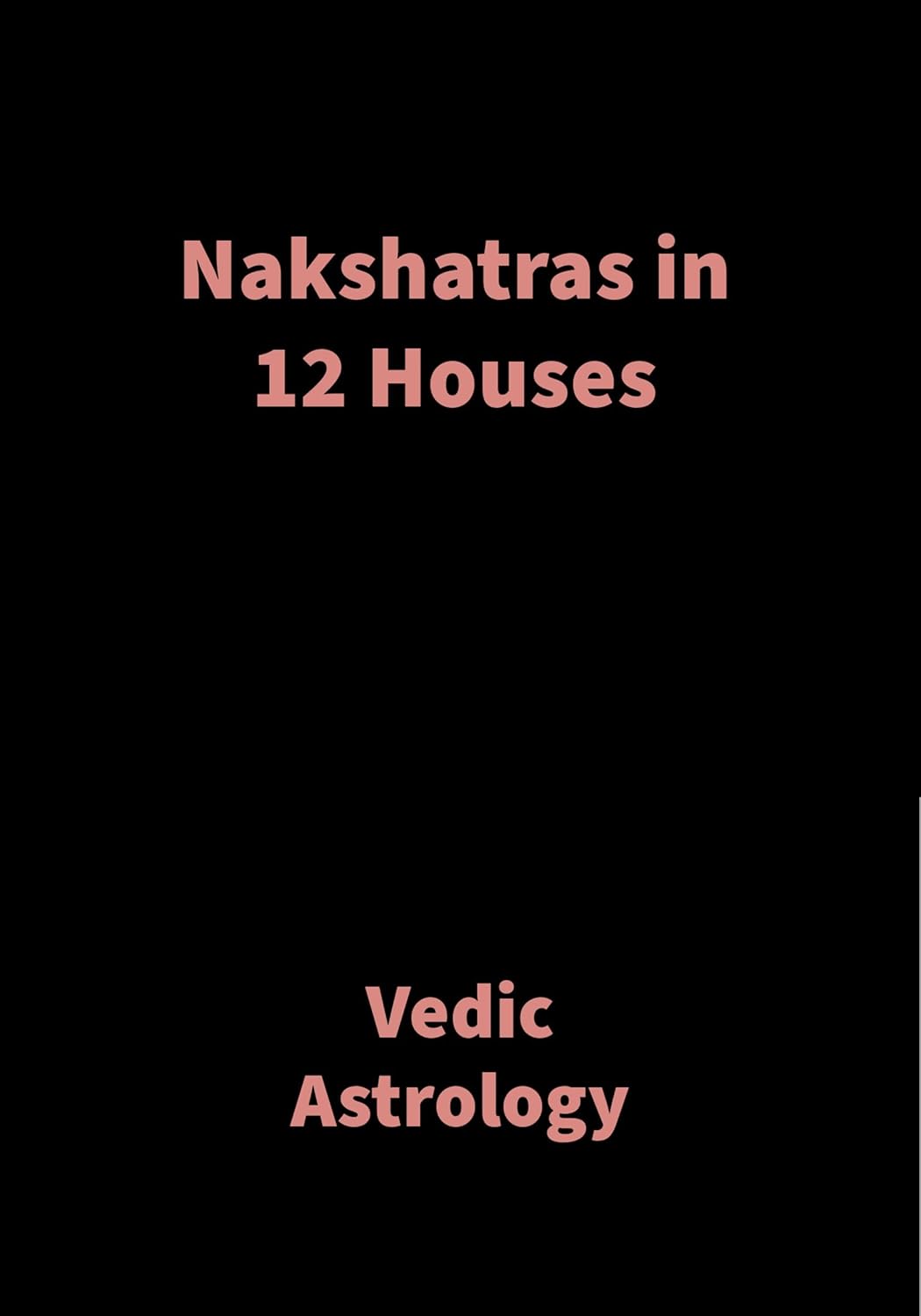 Nakshatras in 12 Houses: Vedic Astrology eBook : Saket Shah: Amazon.in ...