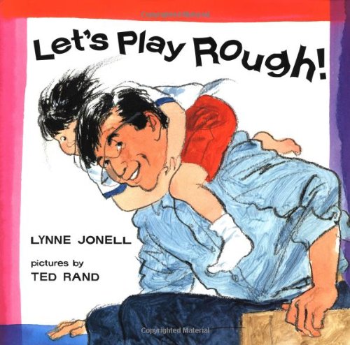 Let's Play Rough!: Jonell, Lynne, Rand, Ted: 9780399230394: Amazon.com: Books