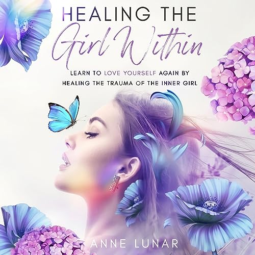Amazon.com: Healing the Girl Within: Learn to Love Yourself Again by ...