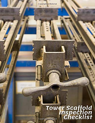 Buy Tower Scaffold Inspection Checklist: Scaffold Maintenance Logbook ...