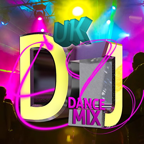 Play Uk DJ Dance Mix by UK Dance Chart on Amazon Music