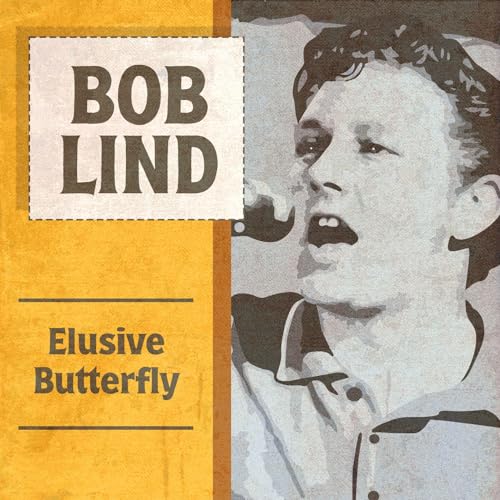 Play Elusive Butterfly (Rerecorded) by Bob Lind on Amazon Music Unlimited