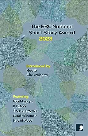 The BBC National Short Story Award 2023 - Kindle edition by Chakrabarti ...