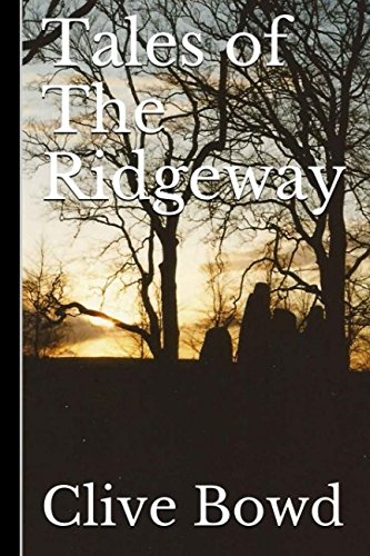 Tales of The Ridgeway: Amazon.co.uk: Bowd, Clive: 9781520683621: Books