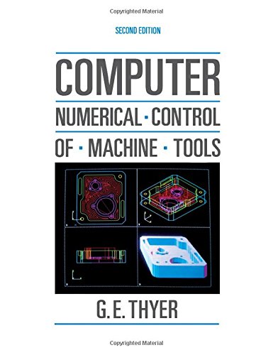 Computer Numerical Control of Machine Tools : THYER, G E: Amazon.in: Books