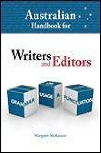 Australian Handbook for Writers and Editors 4/e: Grammar, usage and ...
