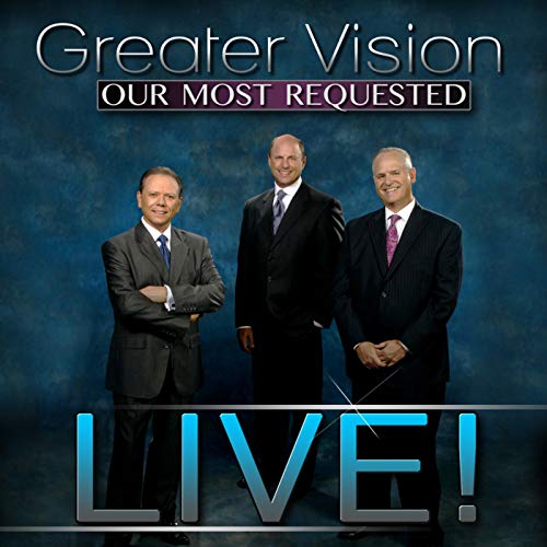 Amazon Music - Greater VisionのOur Most Requested (Live) - Amazon.co.jp