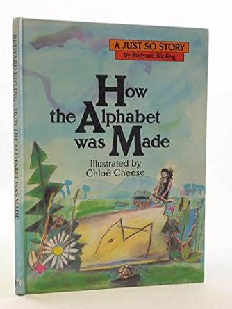Buy How the Alphabet Was Made (Just So Stories S.) Book Online at Low ...
