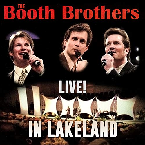 Play Live in Lakeland by The Booth Brothers on Amazon Music