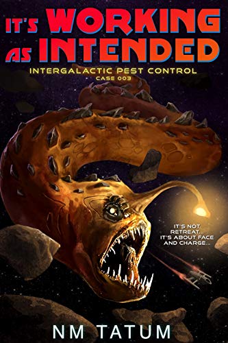 Amazon.com: It’s Working As Intended (Intergalactic Pest Control Book 3 ...