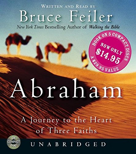 Abraham: A Journey to the Heart of Three Faiths: Amazon.co.uk: Feiler ...