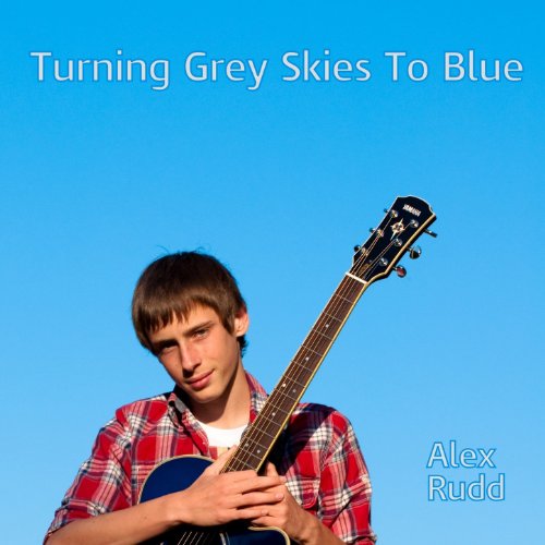 Play Turning Grey Skies To Blue by Alex Rudd on Amazon Music