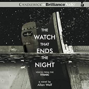 Amazon.com: The Watch That Ends the Night: Voices from the Titanic ...